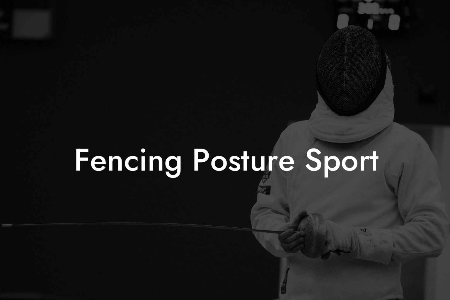Fencing Posture Sport - Anchorage Fencing Club | Fencing Guides