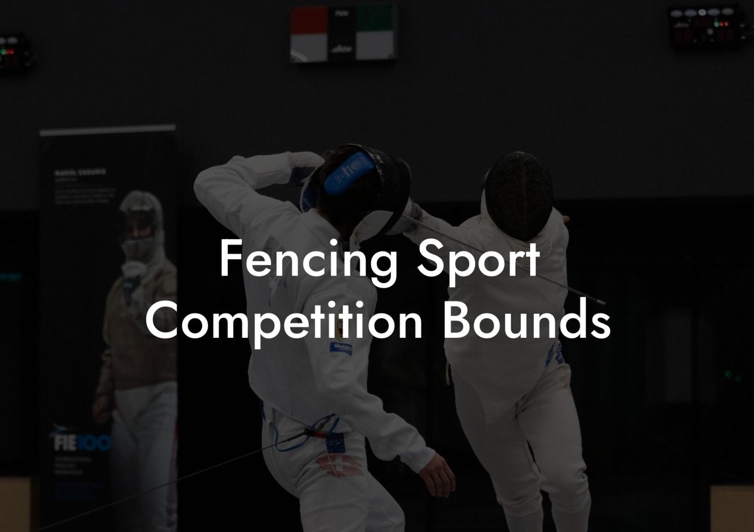 Fencing Sport Competition Bounds - Anchorage Fencing Club | Fencing Guides