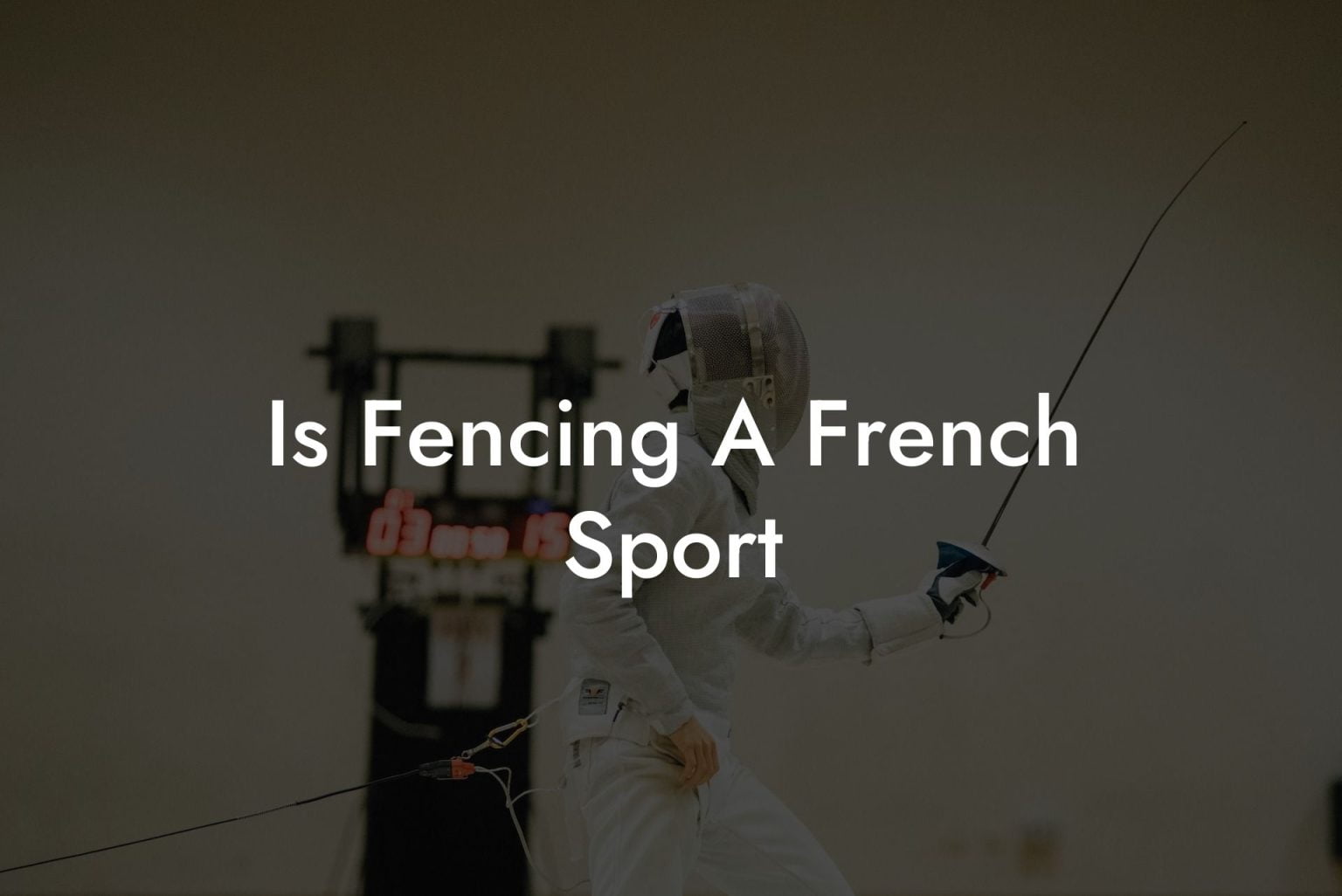 Is Fencing A French Sport - Anchorage Fencing Club | Fencing Guides