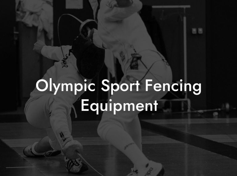 Olympic Sport Fencing Equipment - Anchorage Fencing Club | Fencing Guides