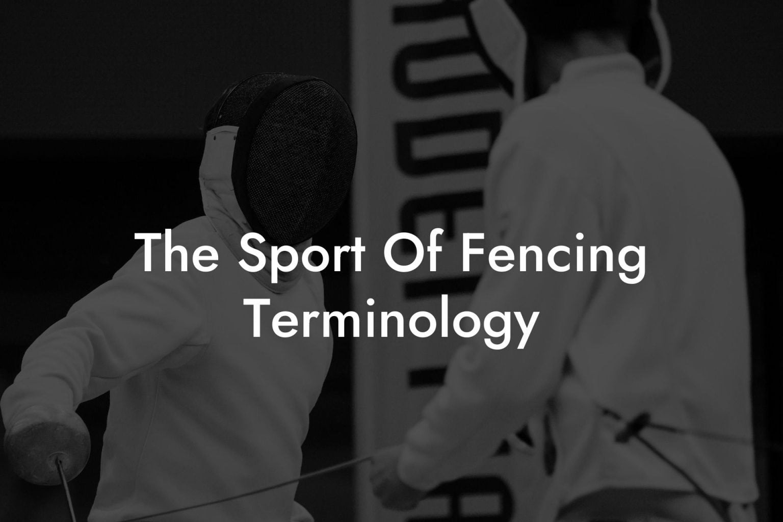 The Sport Of Fencing Terminology - Anchorage Fencing Club | Fencing Guides